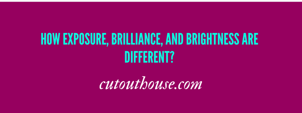 exposure vs brilliance vs brightness-Cut Out House - Photo Cut Out Services