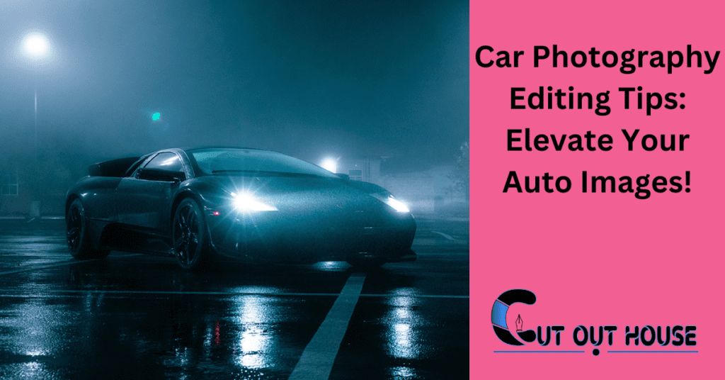 Car Photography Editing Tips: Elevate Your Auto Images! - Photo Cut Out ...